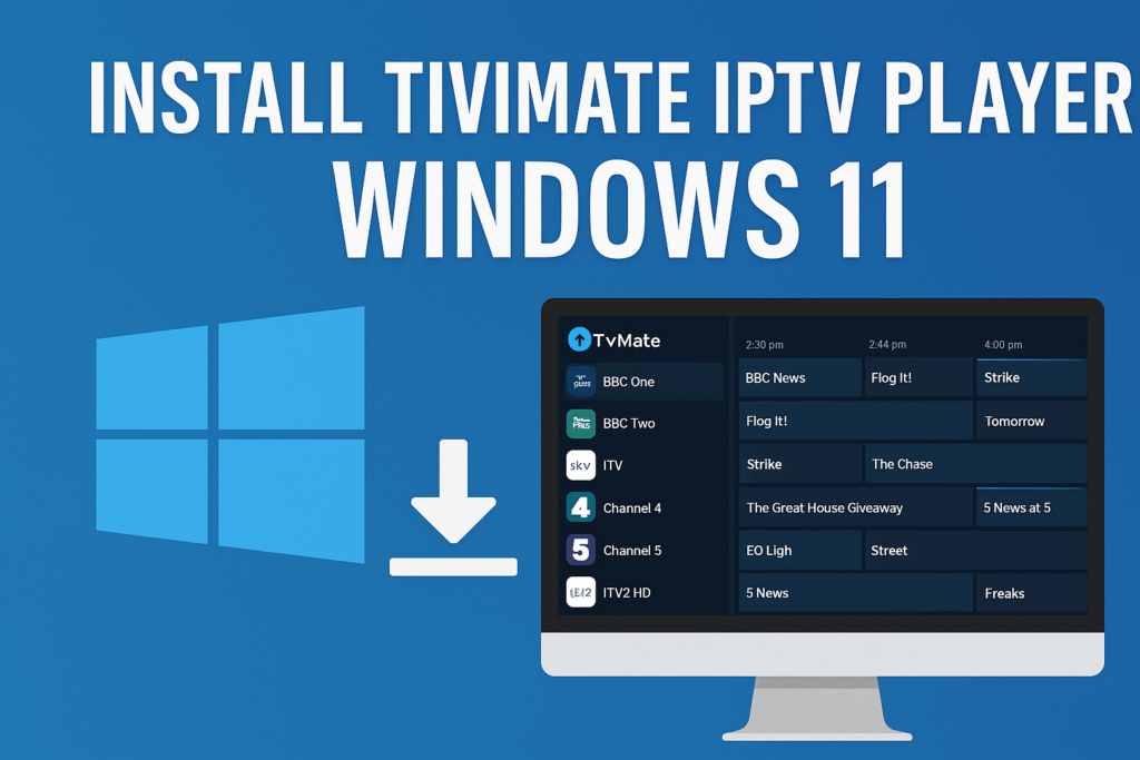 Best way to Install TiviMate IPTV Player on Windows 11 (Step-by-Step ...